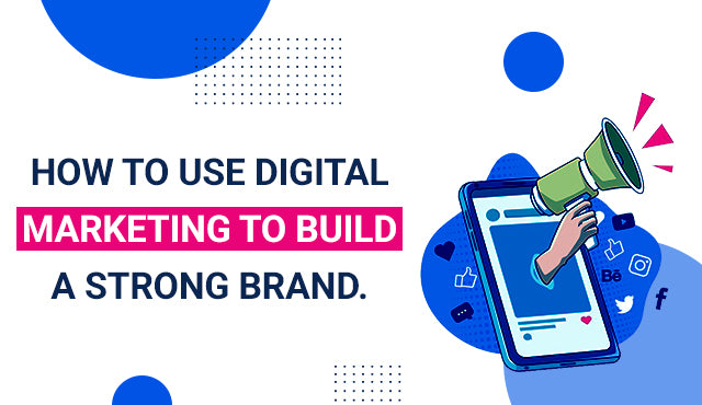 How to use digital marketing to build a strong brand. – Jaipuria Geeks